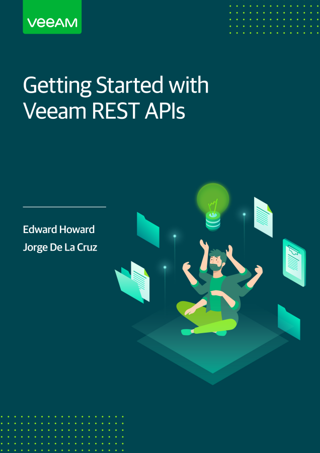 Getting Started with Veeam REST APIs Getting Started with Veeam REST APIs