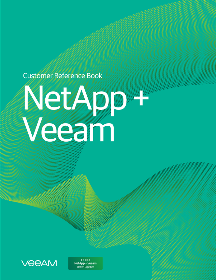 Veeam + NetApp customer reference book Veeam + NetApp customer reference book