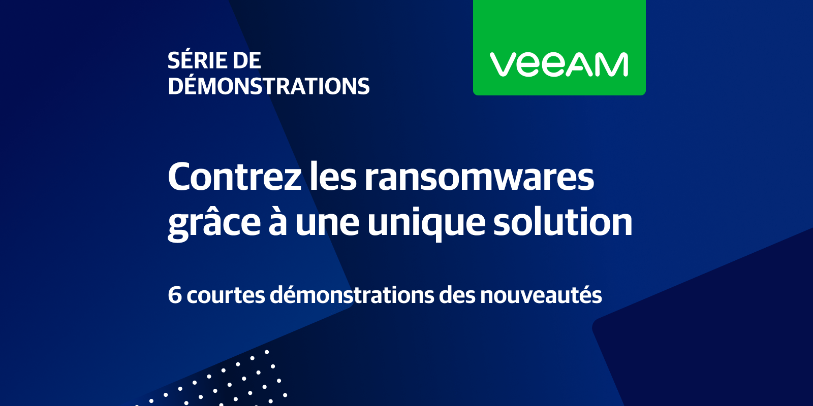 Série de démonstrations : la protection anti-ransomware avec Veeam