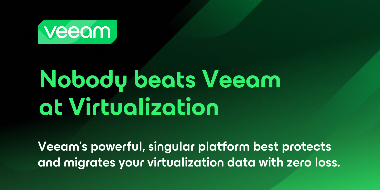 Veeam: Comprehensive Virtual Platform Support Veeam: Comprehensive Virtual Platform Support
