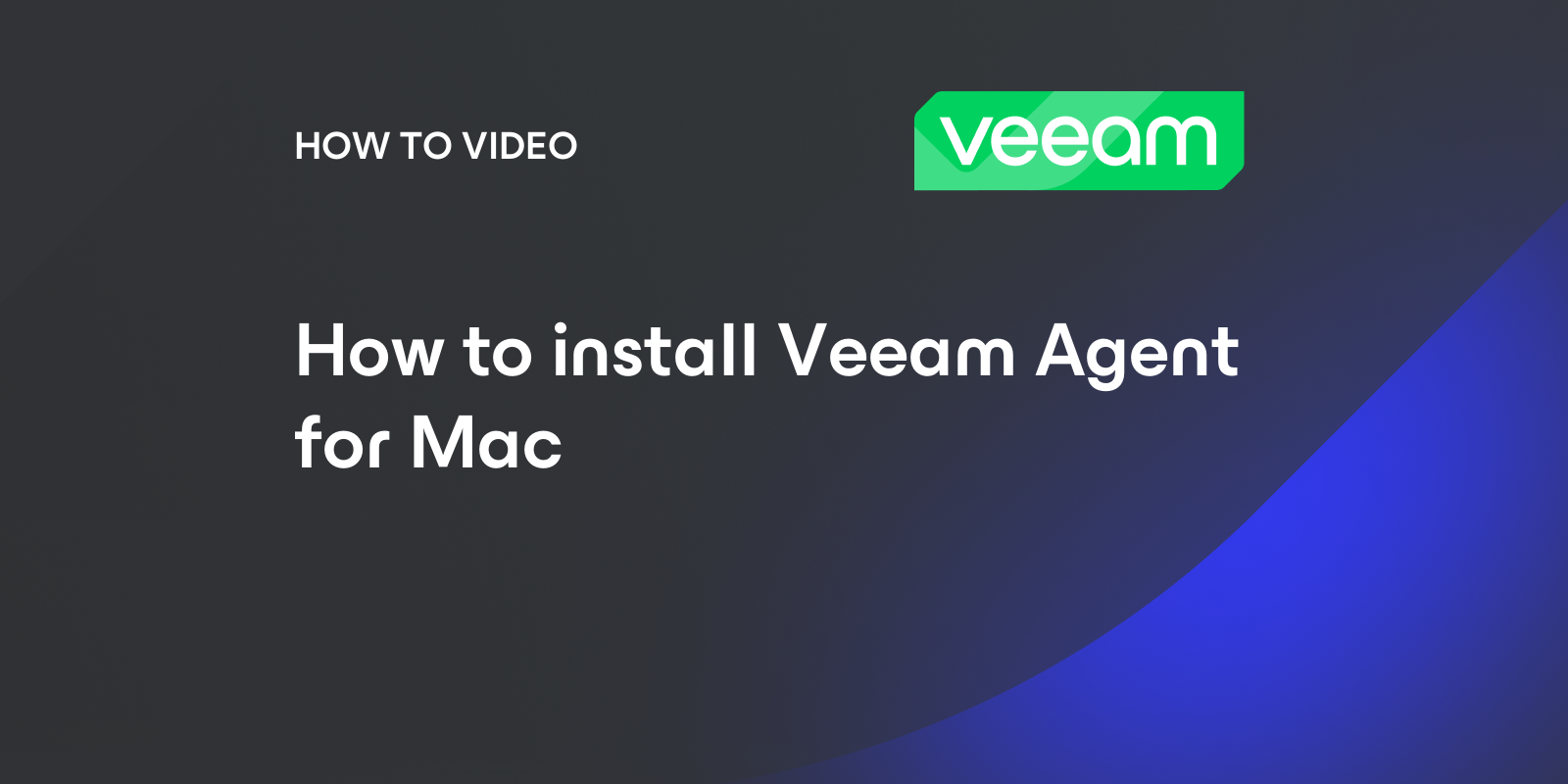 How to install Veeam Agent for Mac