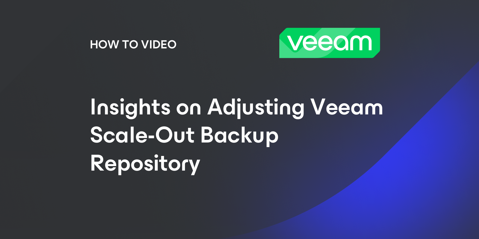 Insights on Adjusting Veeam Scale-Out Backup Repository