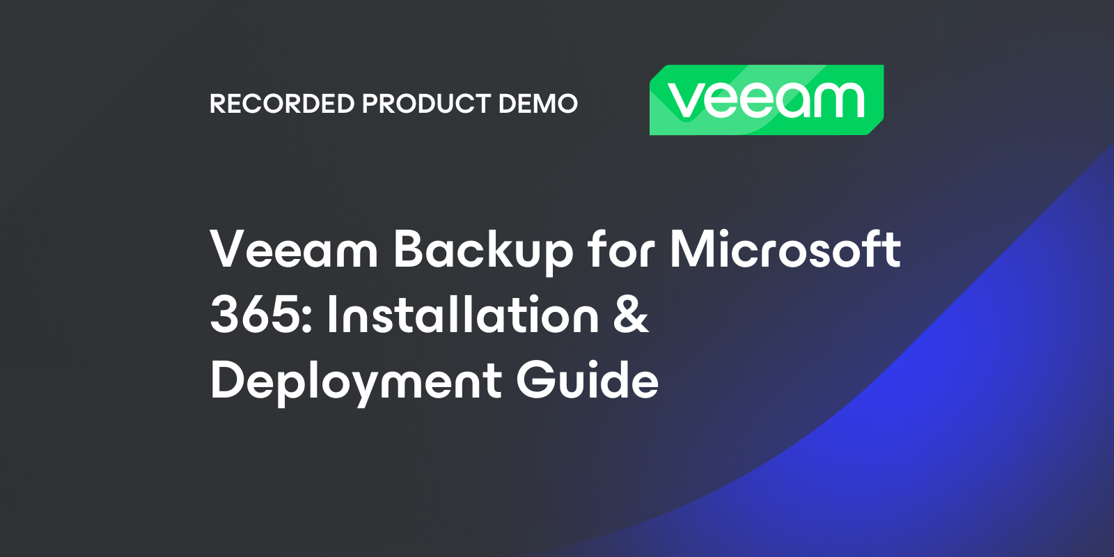 Veeam Backup for Microsoft 365 — Installation and Deployment