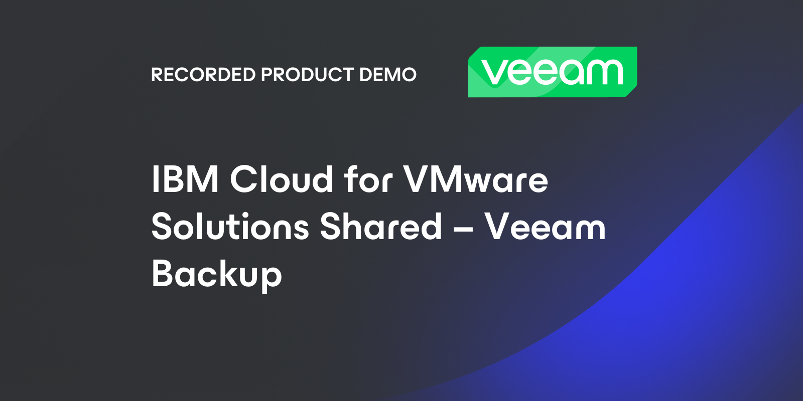 IBM Cloud for VMware Solutions Shared – Veeam Backup