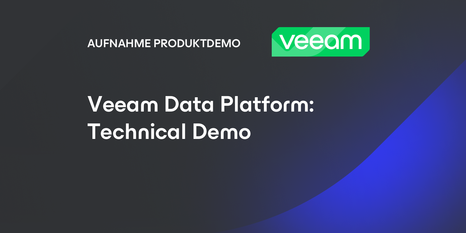 Veeam Data Platform: Technical Demo