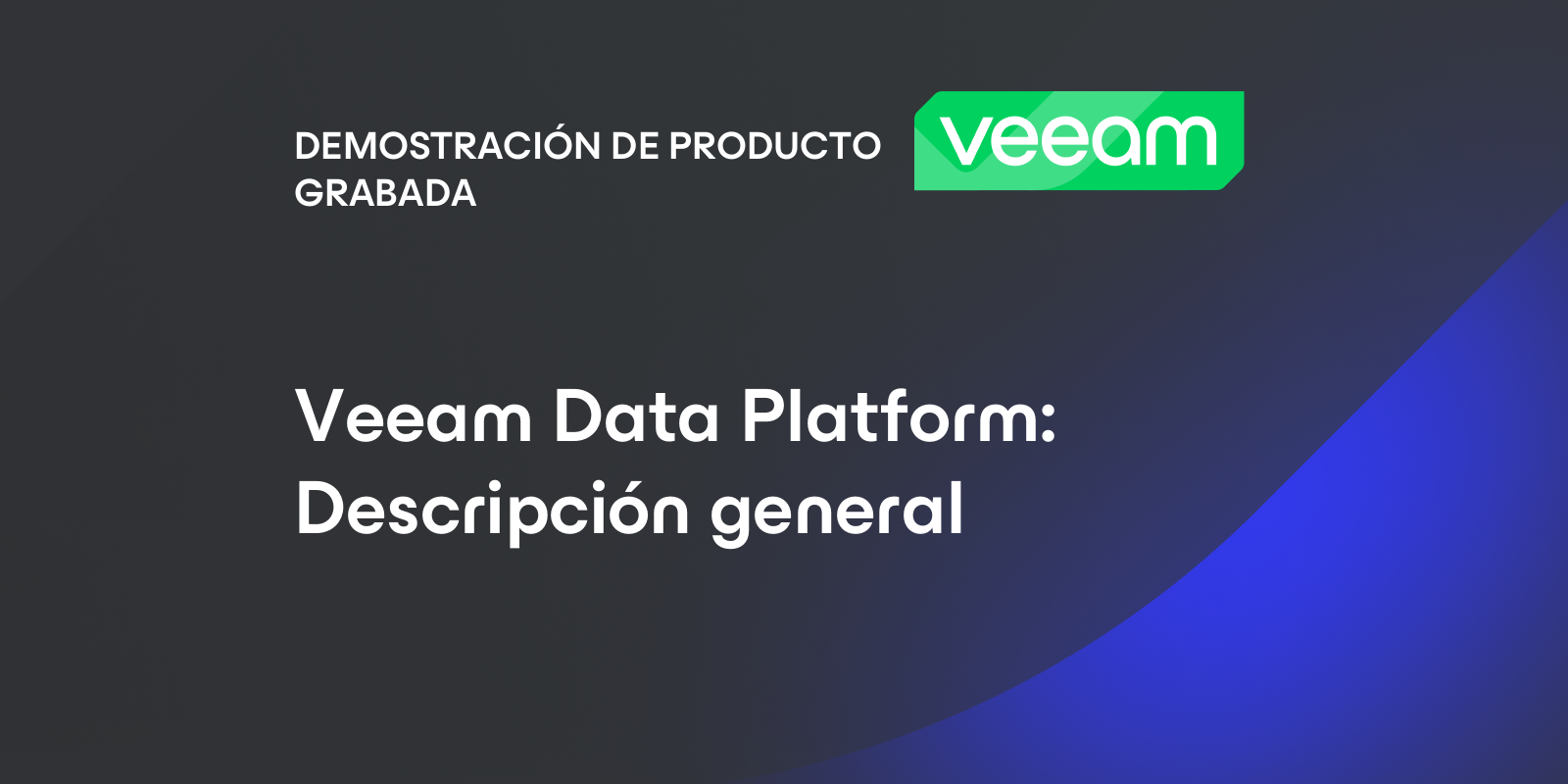 Veeam Data Platform: Descripción general