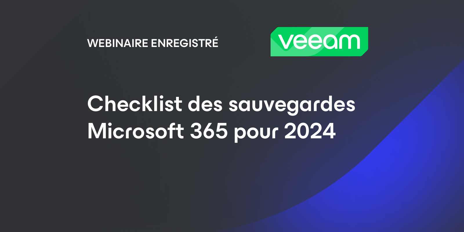 Checklist des sauvegardes Microsoft 365 pour 2024