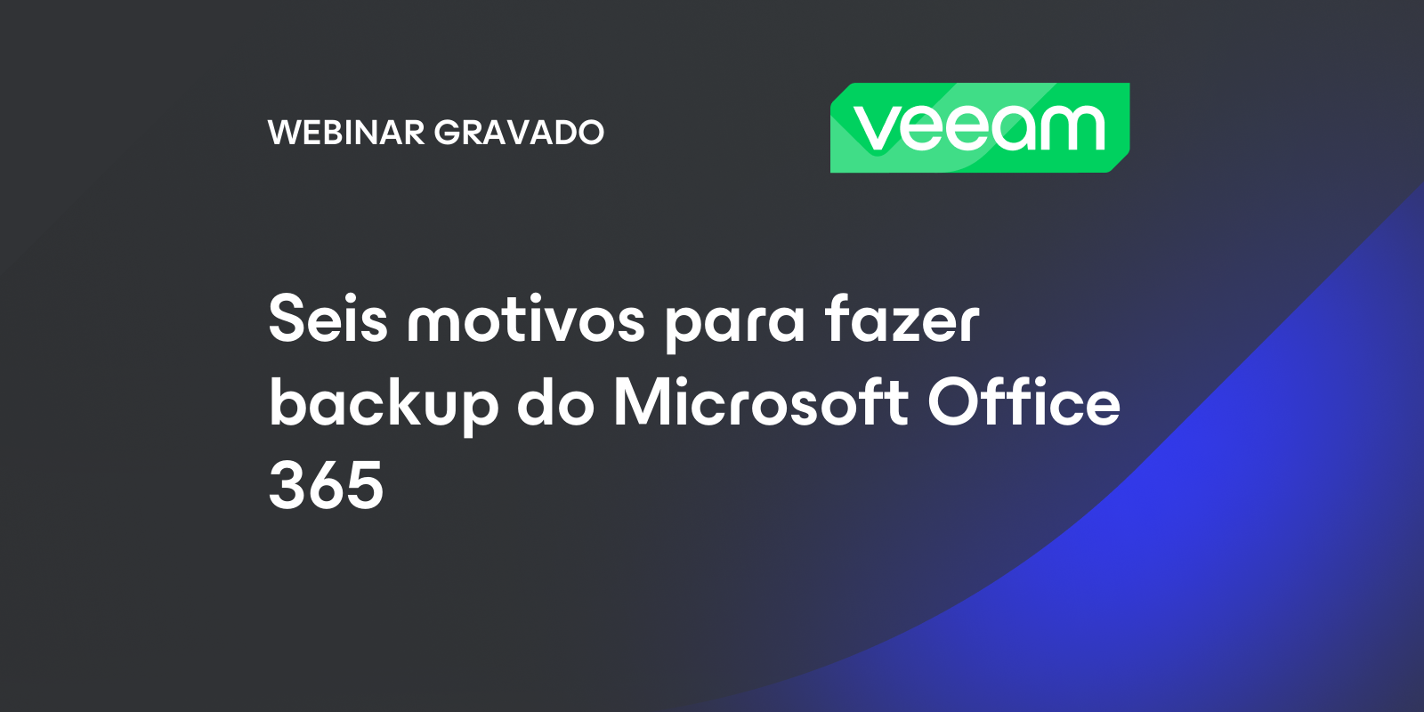 Seis motivos para fazer backup do Microsoft Office 365