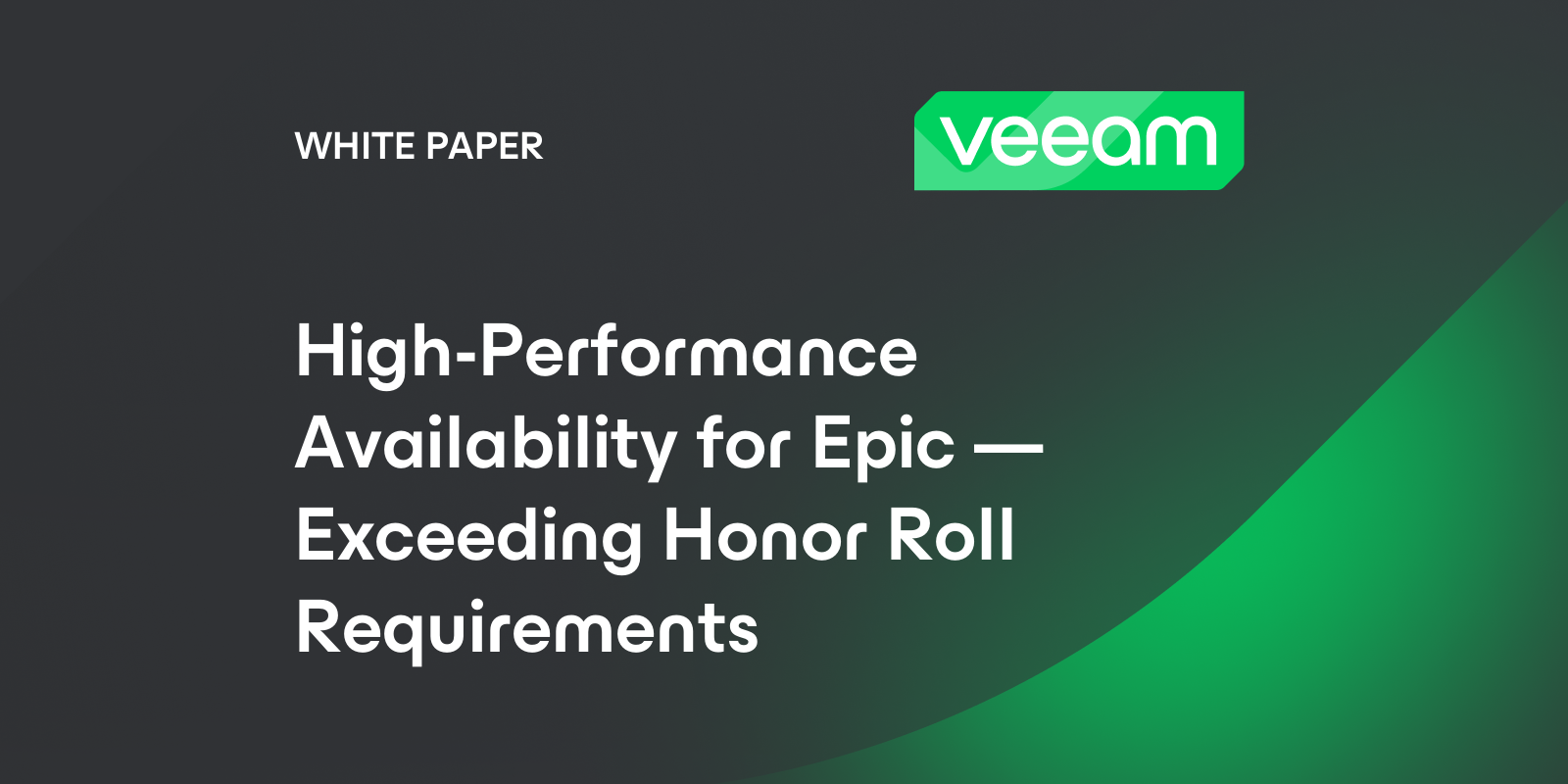 High-Performance Availability for Epic — Exceeding Honor Roll Requirements High-Performance Availability for Epic — Exceeding Honor Roll Requirements