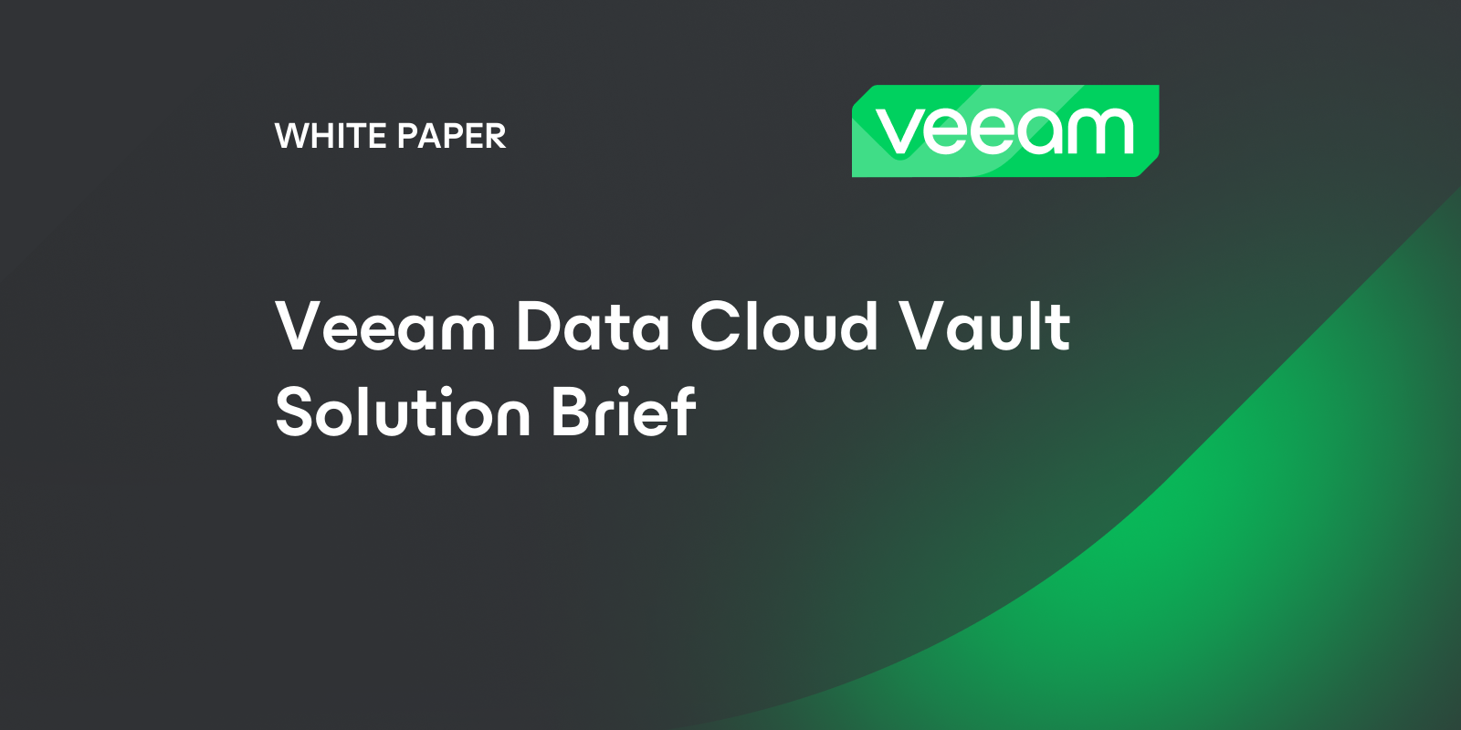 Veeam Data Cloud Vault Solution Brief Veeam Data Cloud Vault Solution Brief