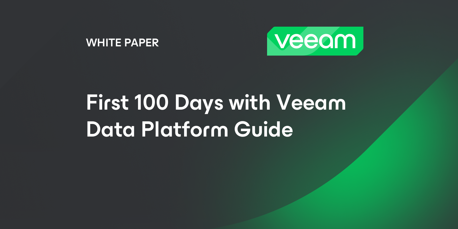 First 100 Days with Veeam Data Platform Guide