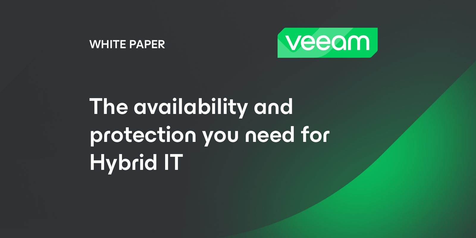 The availability and protection you need for Hybrid IT The availability and protection you need for Hybrid IT