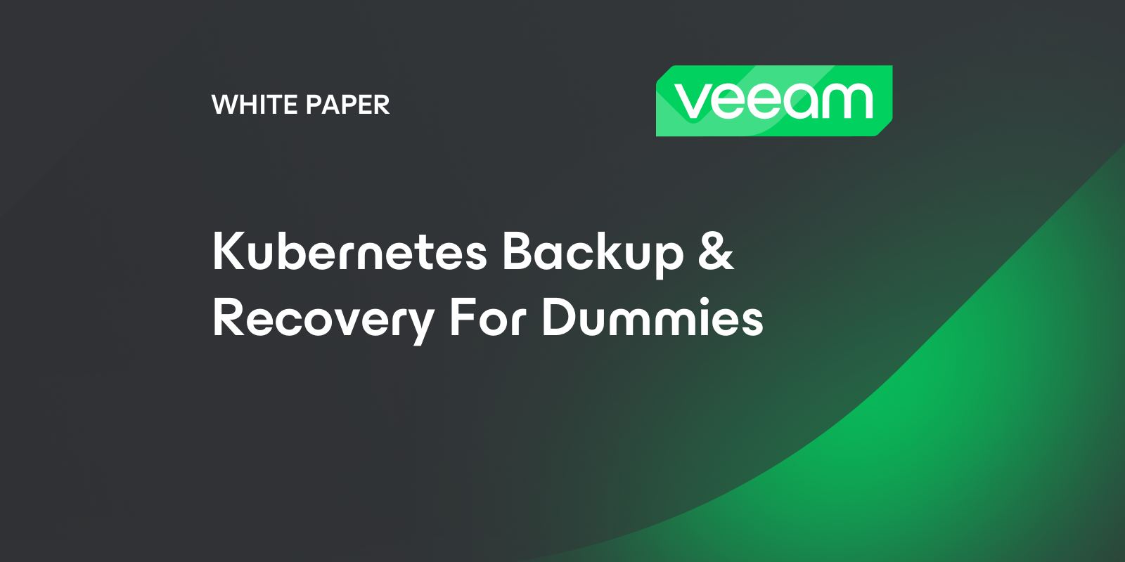 Kubernetes Backup And Recovery For Dummies