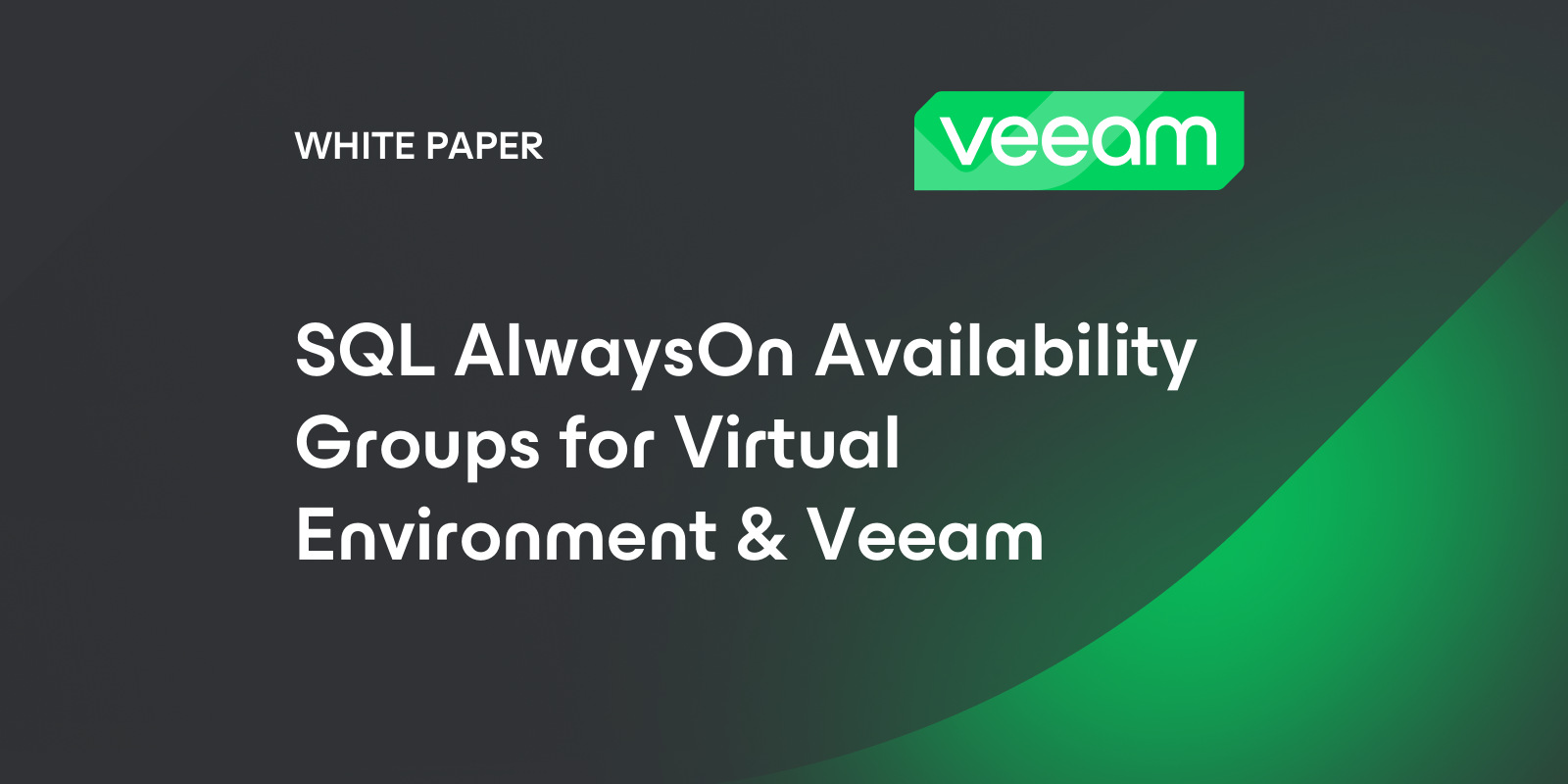 SQL AlwaysOn Availability Groups for Virtual Environment & Veeam