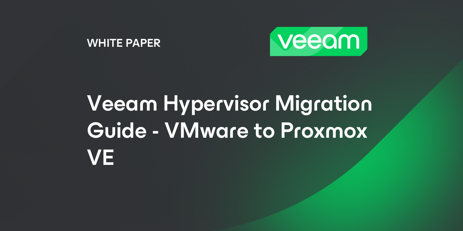 Veeam Hypervisor Migration Guide - VMware to Proxmox VE