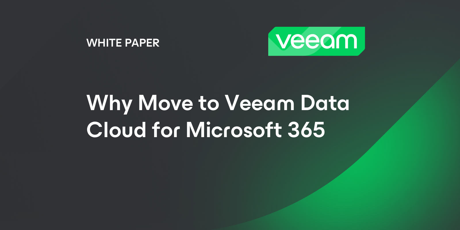 Why Move to Veeam Data Cloud for Microsoft 365