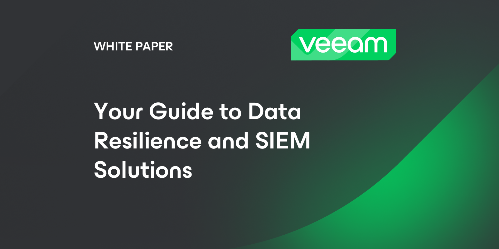 Your Guide to Data Resilience and SIEM Solutions