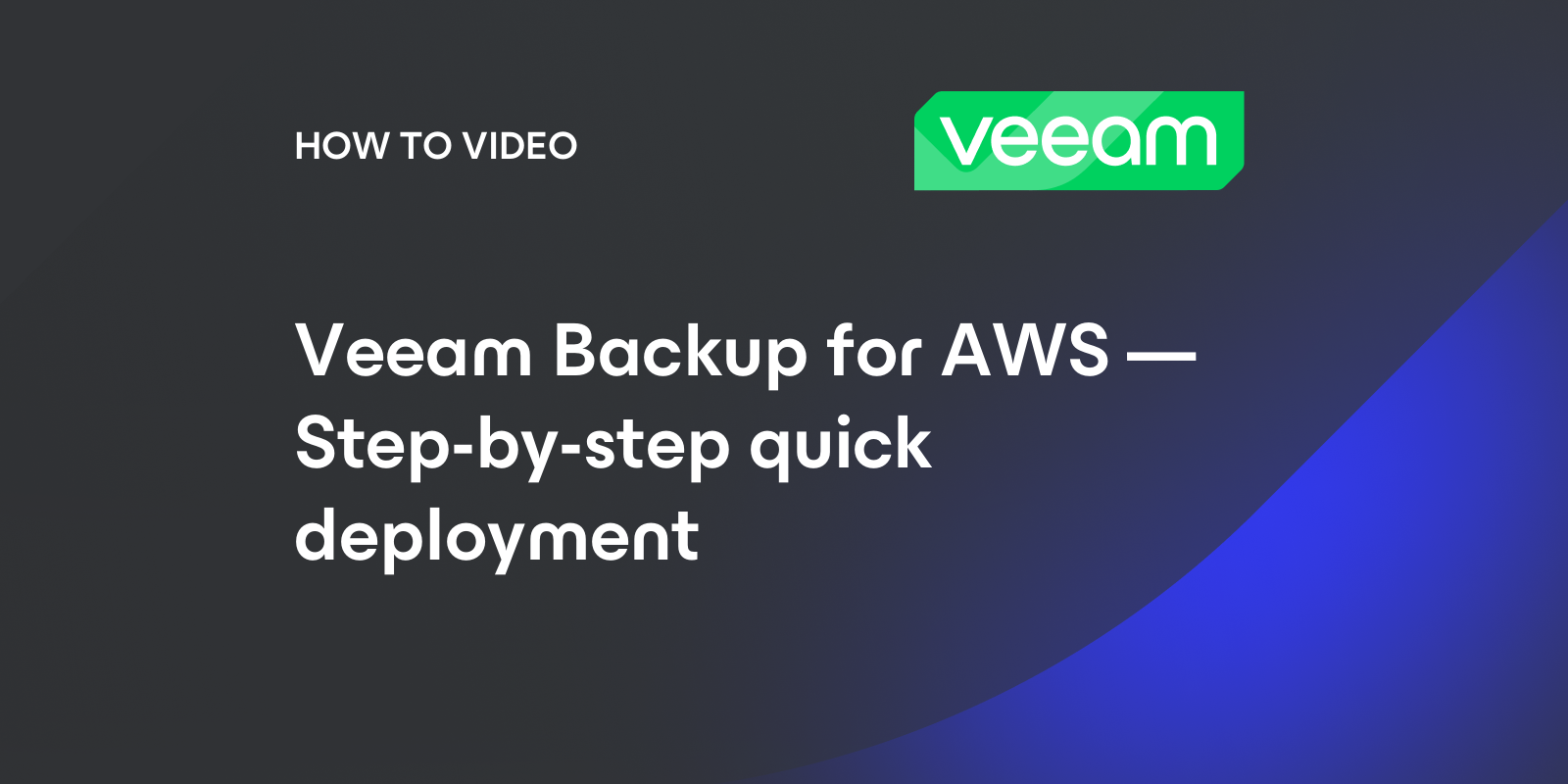 Veeam Backup for AWS — Step-by-step quick deployment