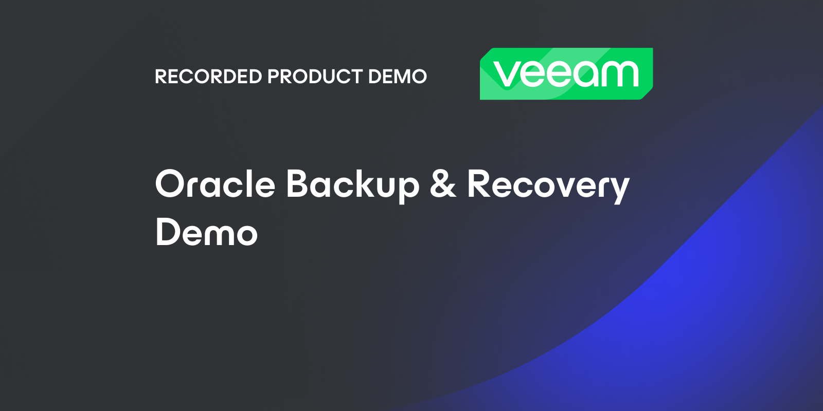 Oracle Backup & Recovery Demo Oracle Backup & Recovery Demo