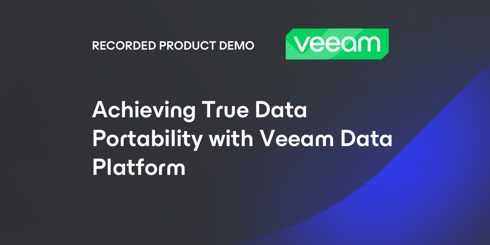 Achieving True Data Portability with Veeam Data Platform