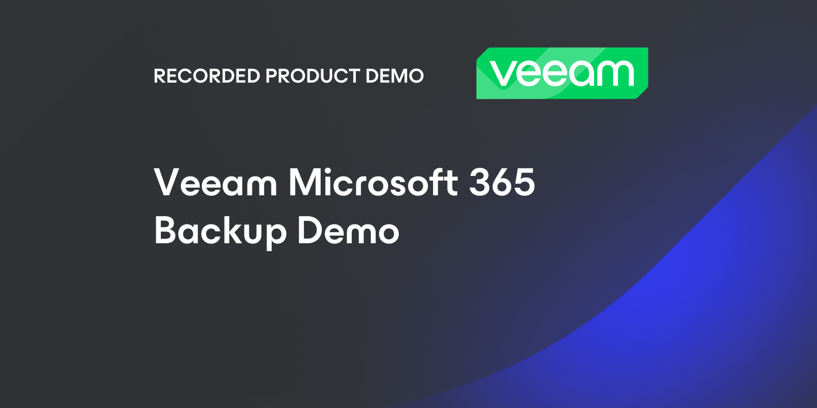 Veeam Microsoft 365 Backup Demo Veeam Microsoft 365 Backup Demo