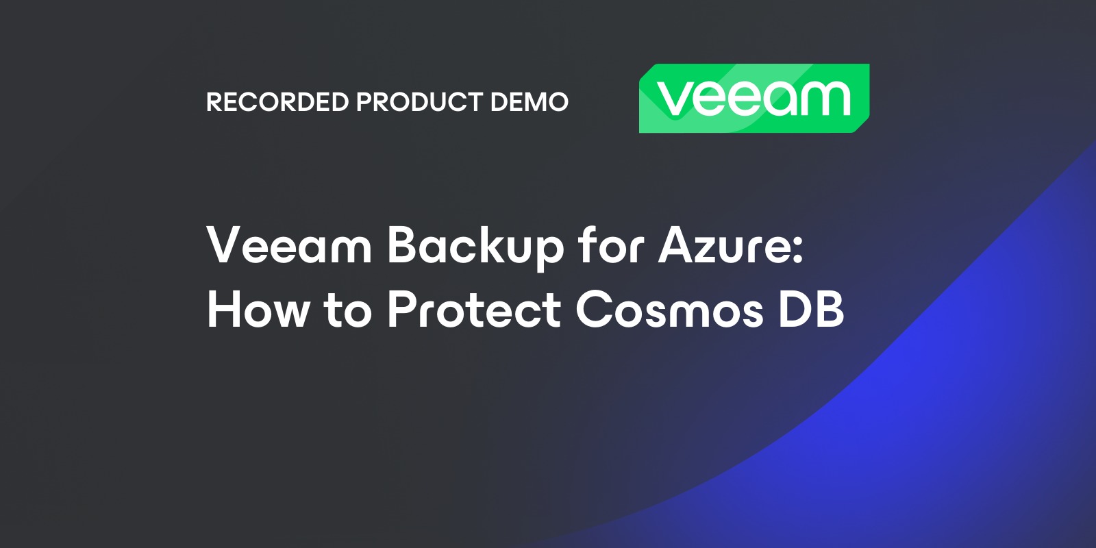 Veeam Backup for Azure: How to Protect Cosmos DB