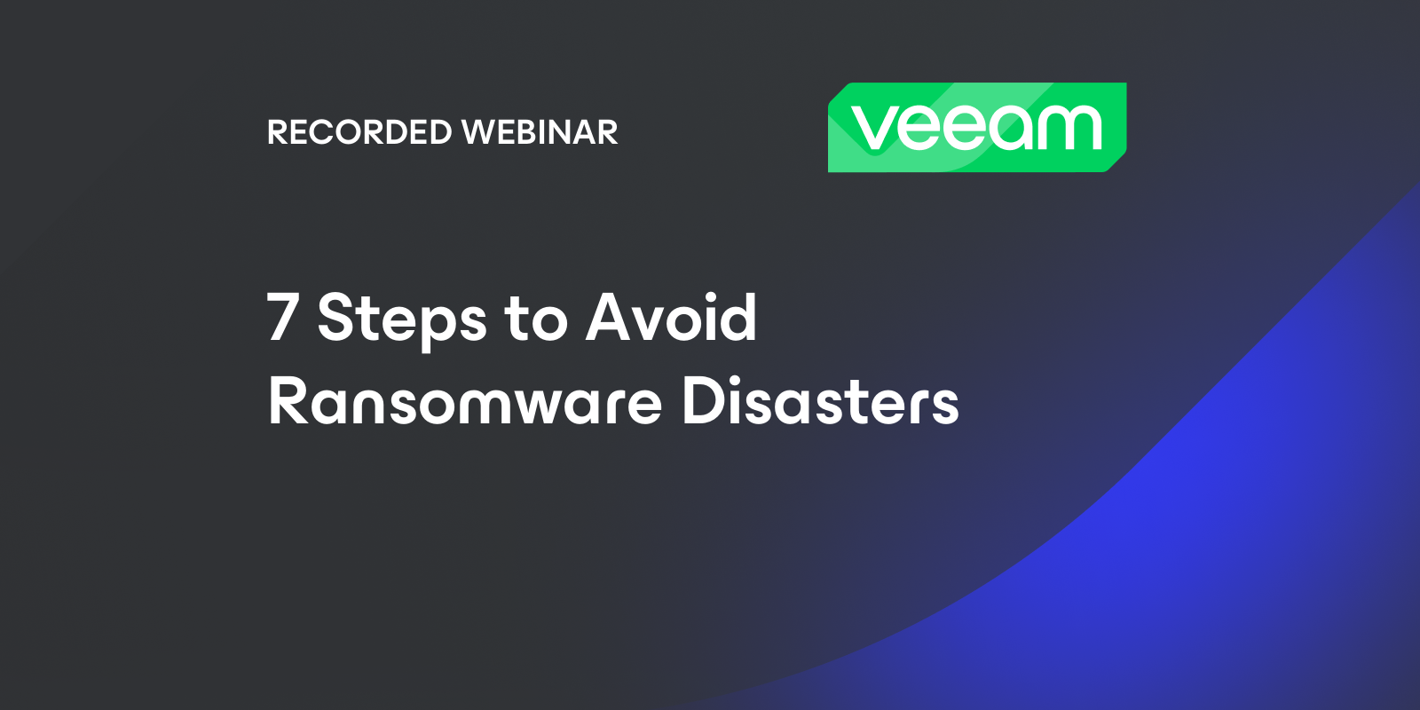 7 Steps to Avoid Ransomware Disasters
