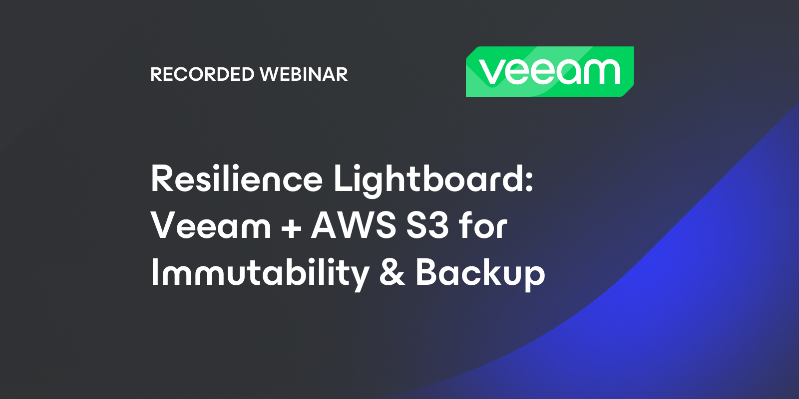 Resilience Lightboard: Veeam + AWS S3 for Immutability & Backup